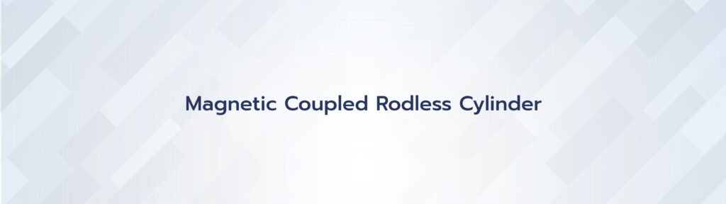 Magnetic Coupled Rodless Cylinder - GFT l We are Air and Automation ...